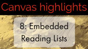 Canvas highlights 8: Embedded Reading Lists - Educational Enhancement
