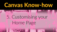 Canvas Know-how 5: Customising your home page - Educational Enhancement