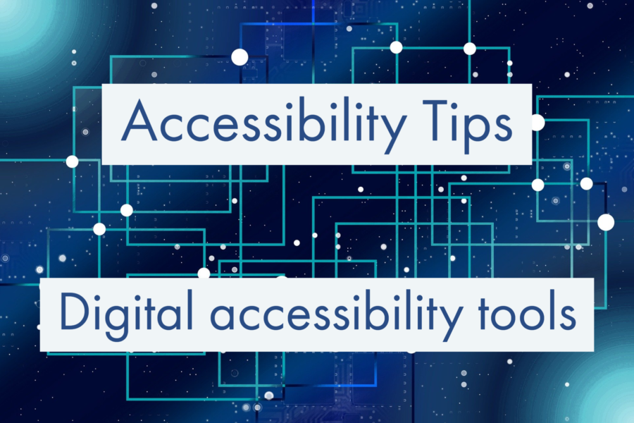 Accessibility tips: Digital accessibility tools - Educational Enhancement